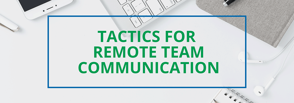 Remote Communication | How to Effectively Communicate