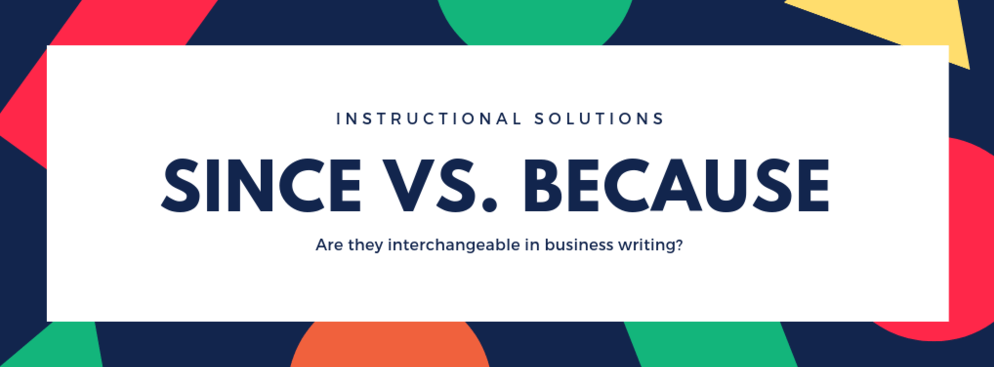 Since vs. Because [Are They Interchangeable?]